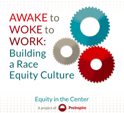 Awake to Woke to Work: Building a Race Equity Culture - National Human ...